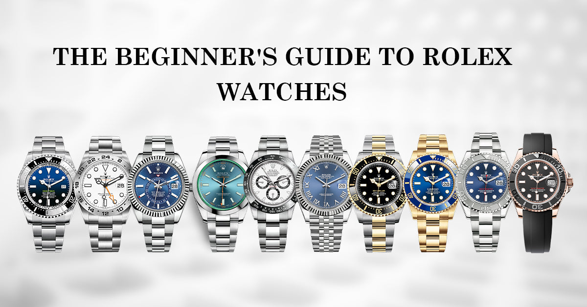 The Beginner's Guide to Rolex Watches – Lux Time Inc